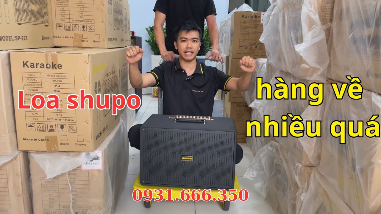 Loa Shupo 226 và Shupo 228 về số lượng lớn, phục vụ nhu cầu khách hàng ...