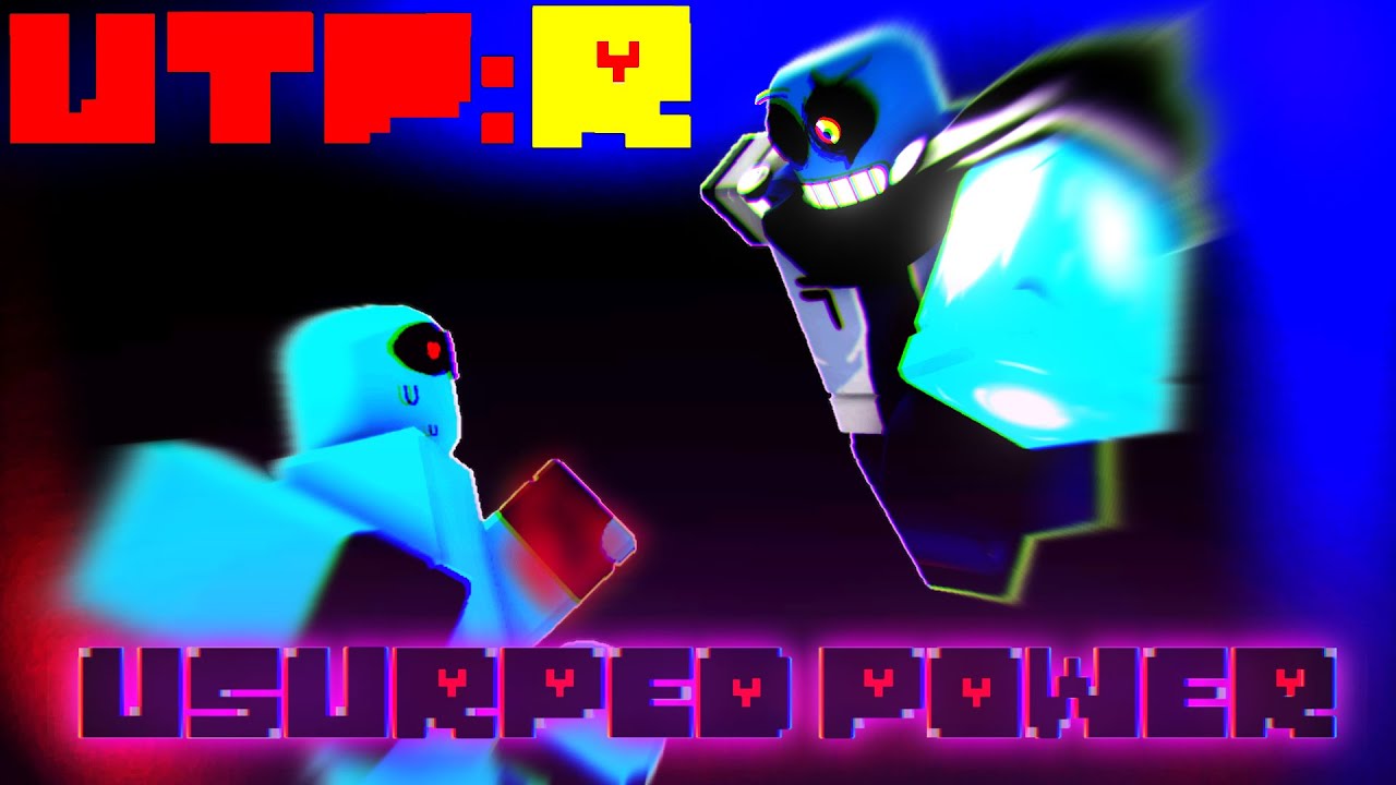 UTPR || USURPED POWER (LastRun!Sans) - YouTube