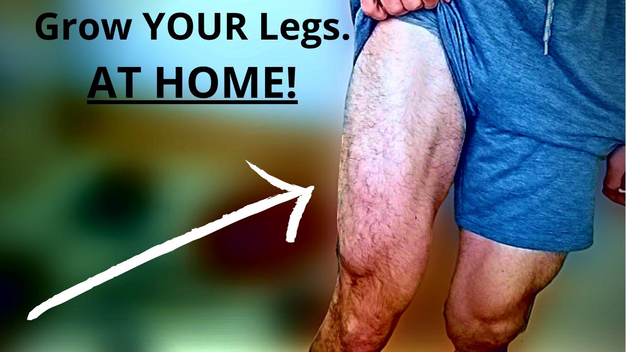 Grow YOUR Legs AT HOME | NO EQUIPMENT - YouTube