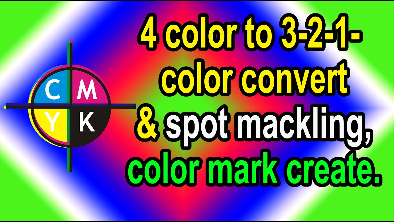 4 color to 3-2-1 color convert & spot mackling, color mark create ...
