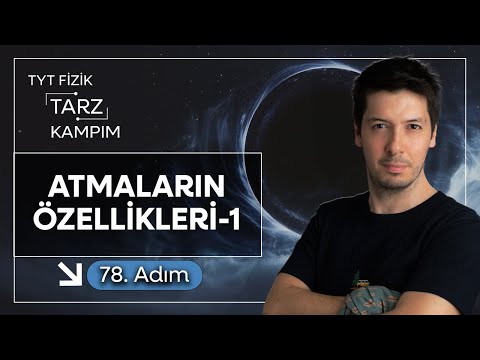 78) 45 Günde TYT Fizik Tarz Kampı | Dalgalar | Atmaların Özellikleri - 1
