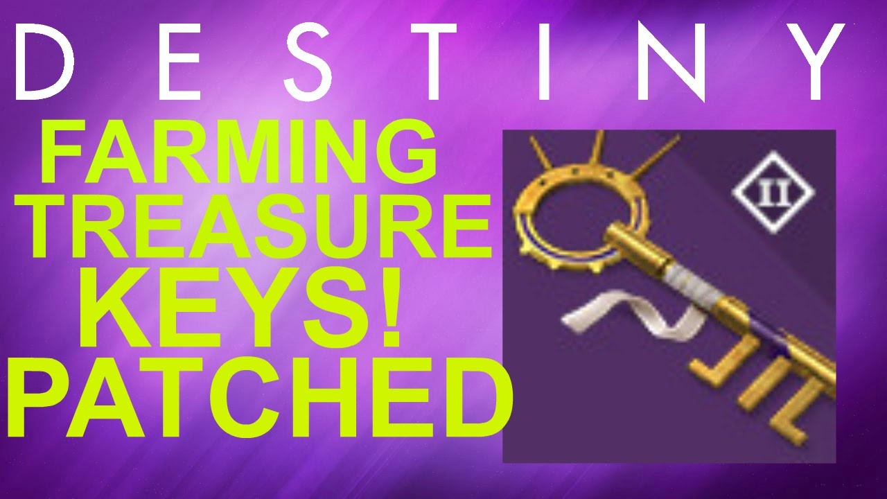 Destiny: FARMING TREASURE KEYS PATCHED! - YouTube