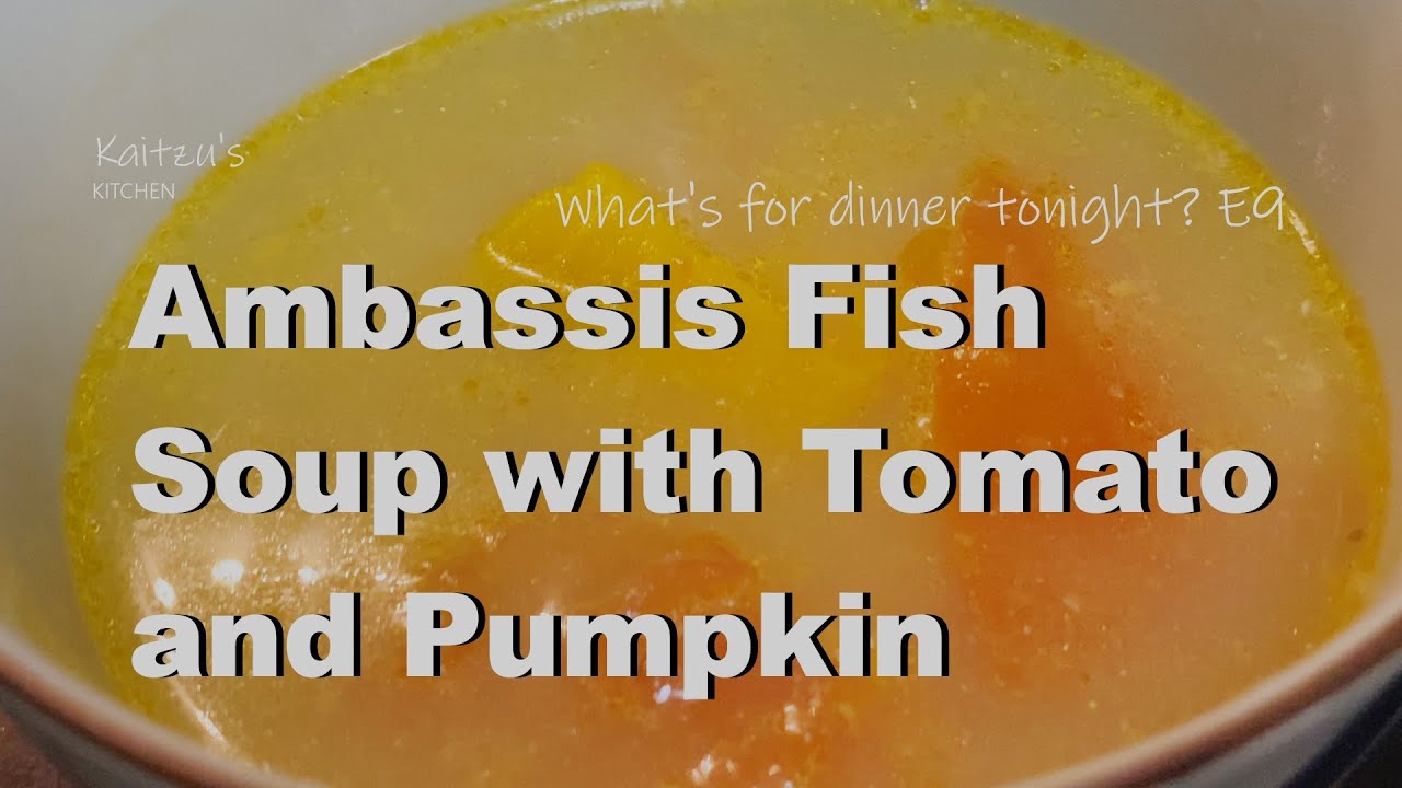 Ambassis Fish Soup with Tomato and Pumpkin Easy Chinese Recipe | Ginger ...