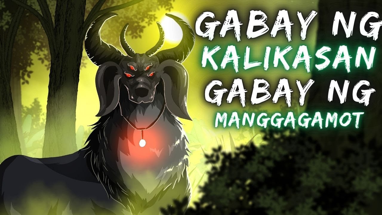 GABAY NG KALIKASAN GABAY NG MANGAGAMOT (Aswang True Story) - YouTube