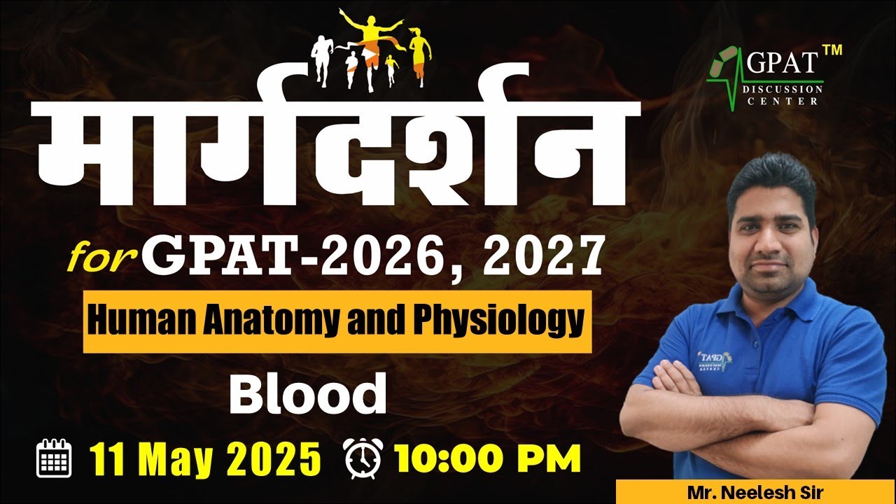 MARGDARSHAN FOR GPAT- 2026-27 Blood (Human anatomy & Physiology) 10 PM ...