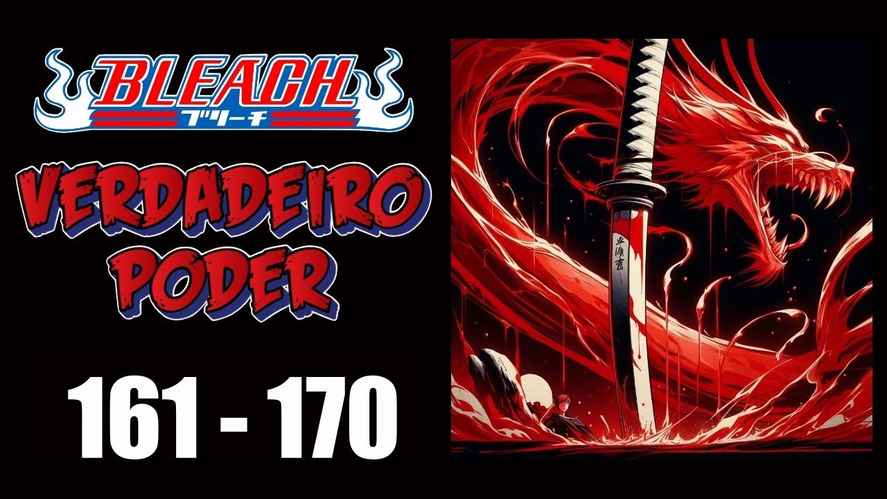 BLEACH - VERDADEIRO PODER - 161 AO 170 - ESCUTE AUDIO NOVEL - YouTube