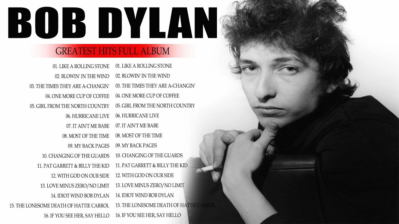 Bob Dylan Greatest Hits Full Album - Best Songs of Bob Dylan All Time ...