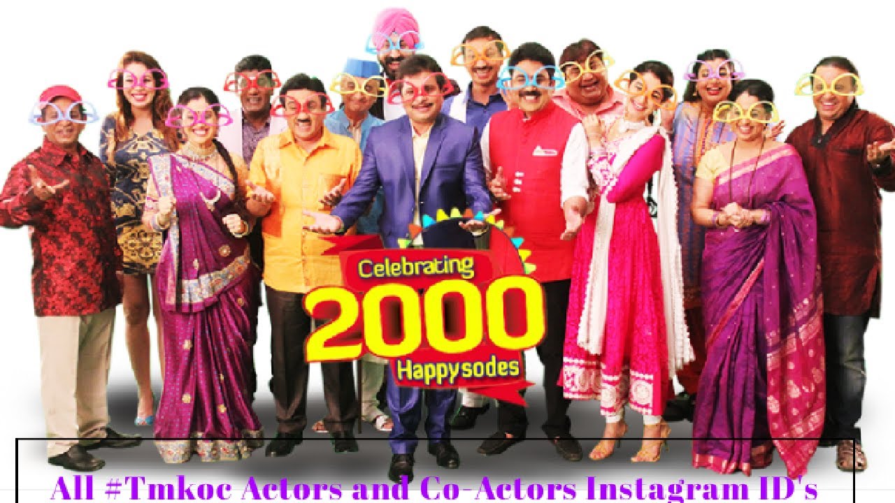 All #tmkoc characters ,co-actors actors ,Directors name with Instagram ...