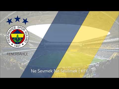 Ne Sevmek Ne Sevilmek- Fenerbahçe | KFY