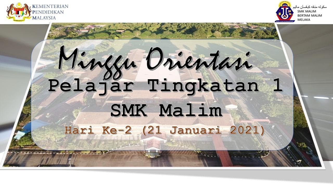 ORIENTASI PELAJAR TINGKATAN 1 SMK MALIM 2021 (SIRI 2) - YouTube