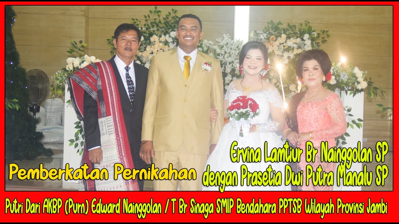 (Full) Pemberkatan Pernikahan Ervina Lamtiur Br Nainggolan SP dengan Prasetia Dwi Putra Manalu ...