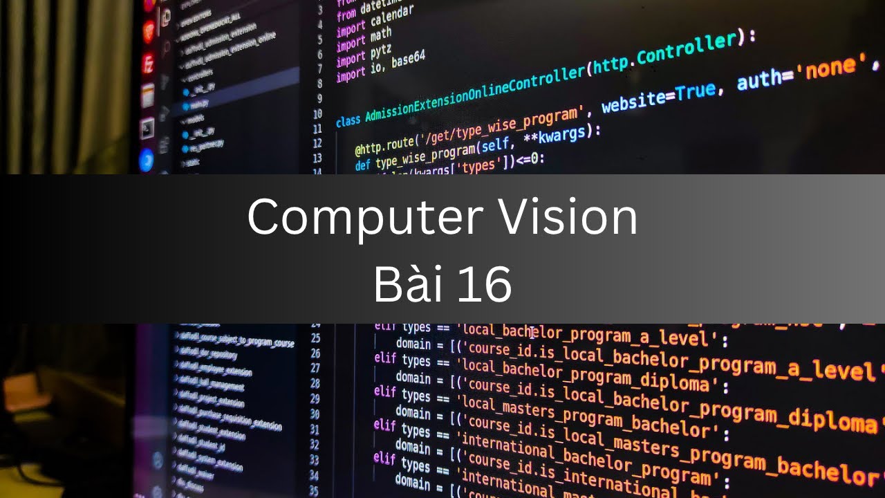 Computer Vision Bài 16 - Lời Khuyên Từ CEO Của OpenCV - YouTube