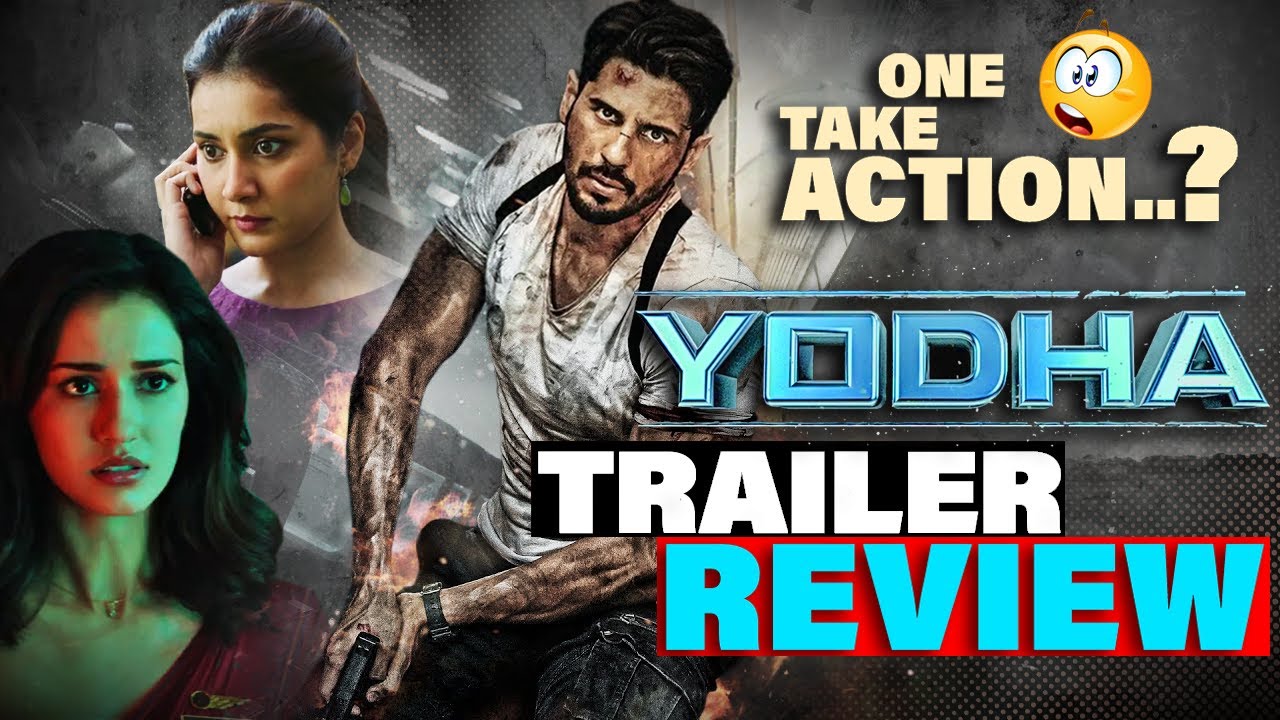 YODHA - Trailer REVIEW | Sidharth Malhotra | Raashii Khanna | Disha ...