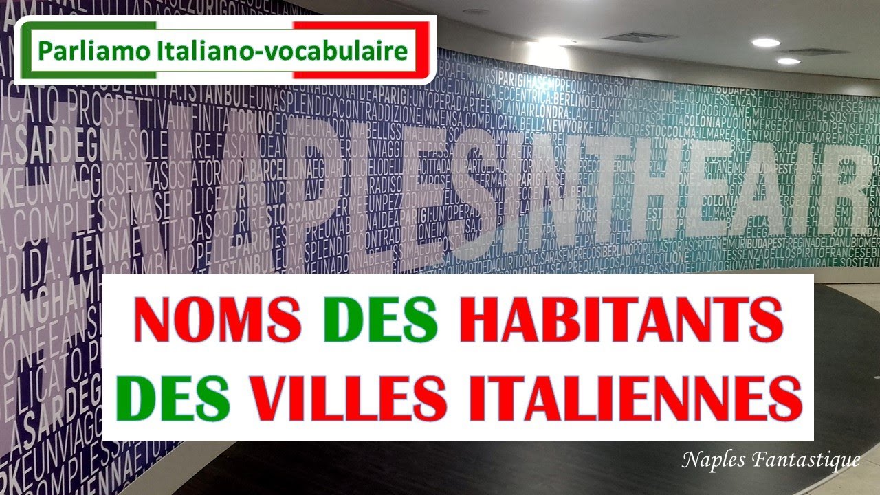 VOCABULAIRE Italien🇮🇹 Comment s'appellent les habitants des villes ...