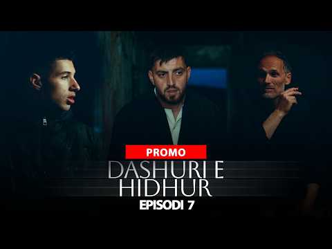 DASHURI E HIDHUR | Promo - Episodi 7