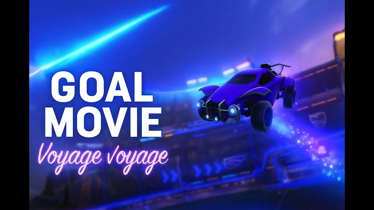 Rocket League ACo - Goal Movie Voyage Voyage - YouTube