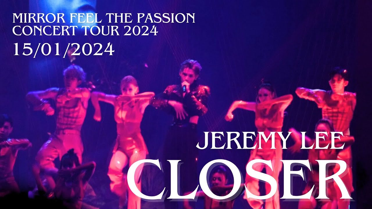 [4K Fancam] Jeremy Lee 李駿傑 - Closer | 20240115 MIRROR FEEL THE PASSION ...