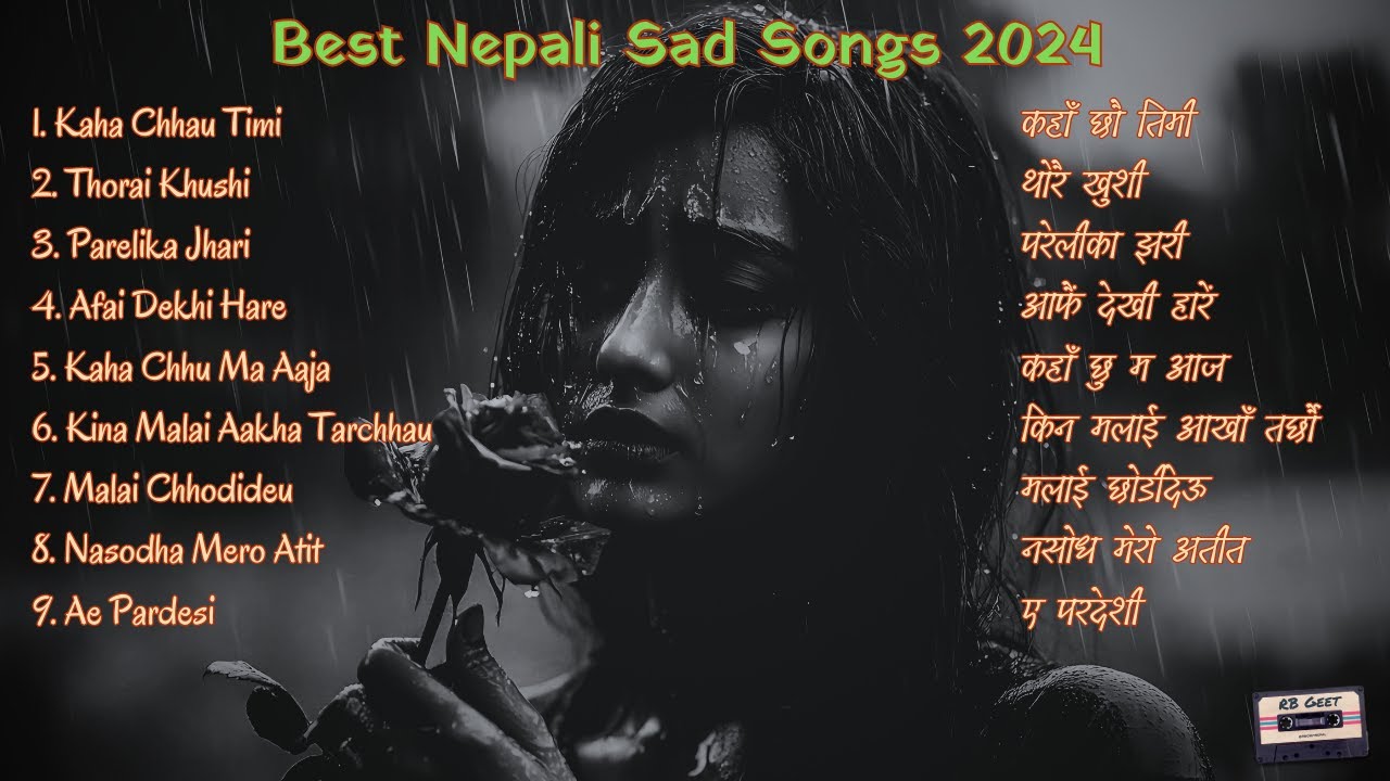 Best Nepali Sad Songs 2024 | Heartfelt Melodies to Soothe Your Soul ...