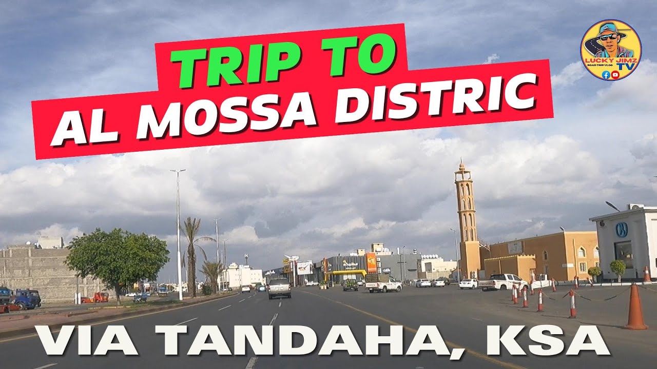🇸🇦TRIP TO AL MOSSA DISTRICT VIA TANDAHA | KHAMIS MUSHAIT(SAUDI ARABIA ...