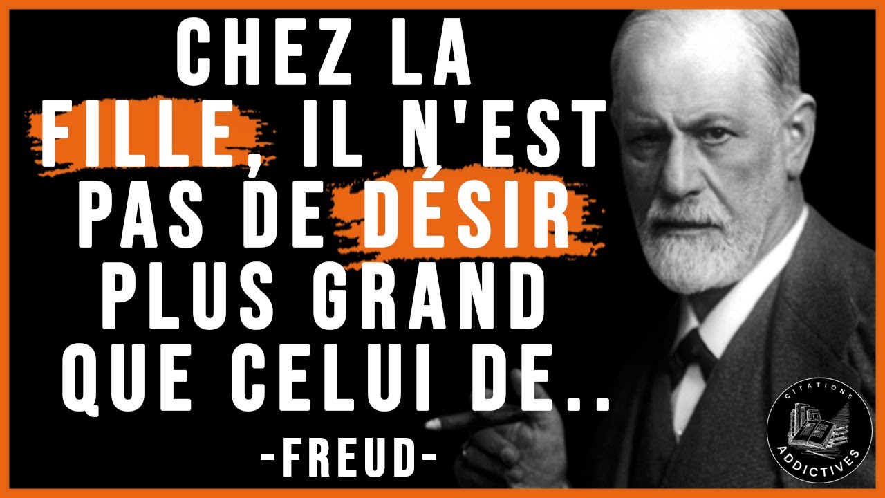 Sigmund Freud - Des Citations Qui Expliquent La Nature Humaine ...