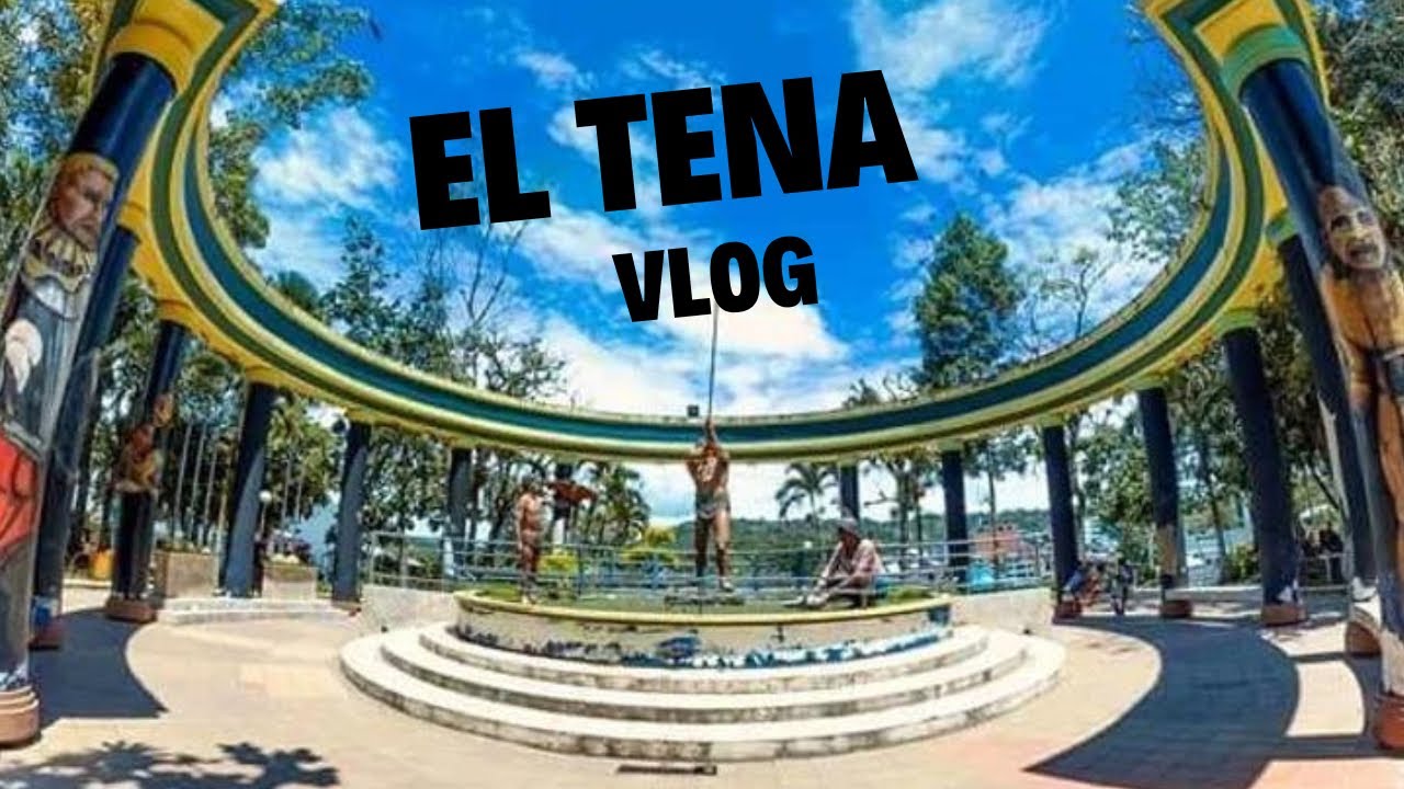 TENA un lugar que debes visitar en NAPO ECUADOR - YouTube