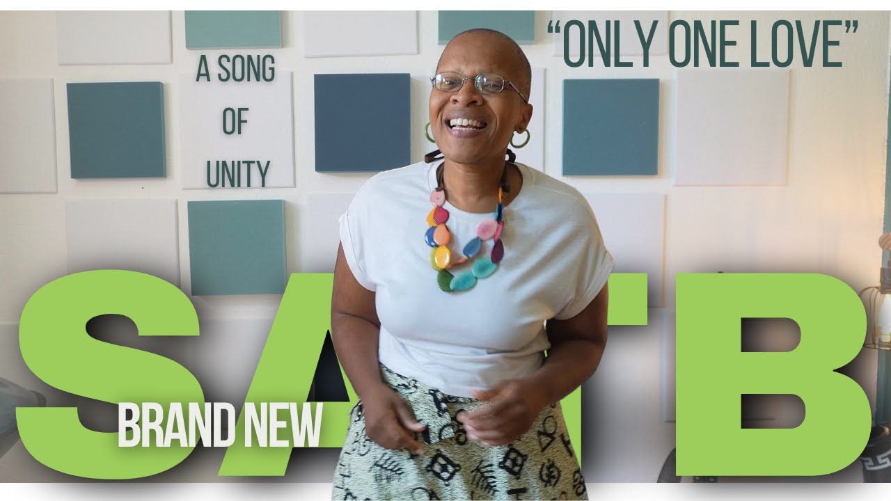 NEW UPBEAT song - "Only One Love" - Unity, Solidarity, Peace for SATB ...