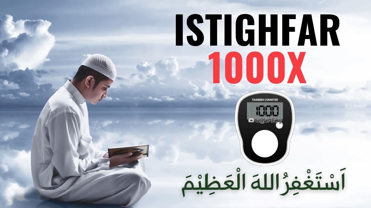 Istighfar 1000x Astagfirullahaladzim اَسْتَغْفِرُاللهَ الْعَظِيْمَ ...
