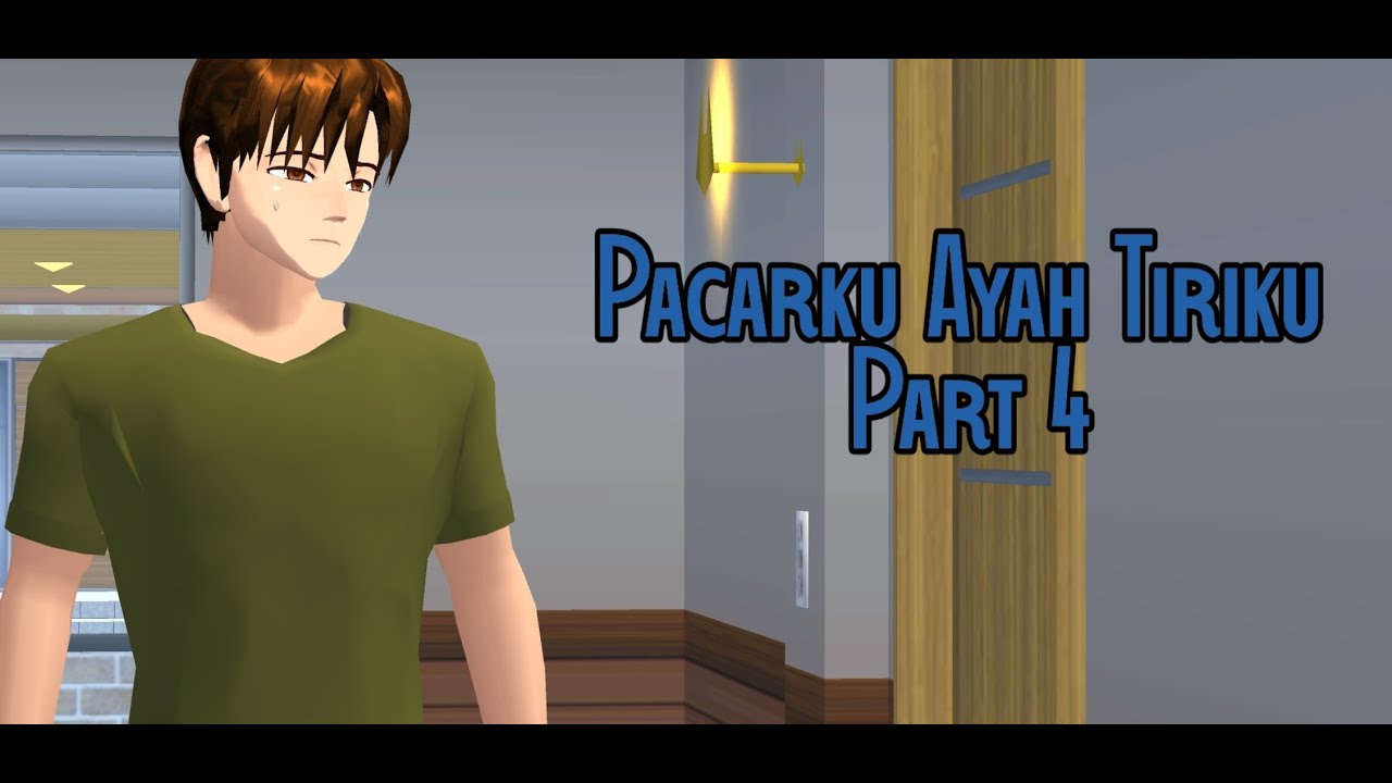 Pacarku Ayah Tiriku Part4 Viral Drama Sakura Sakuraschoolsimulator