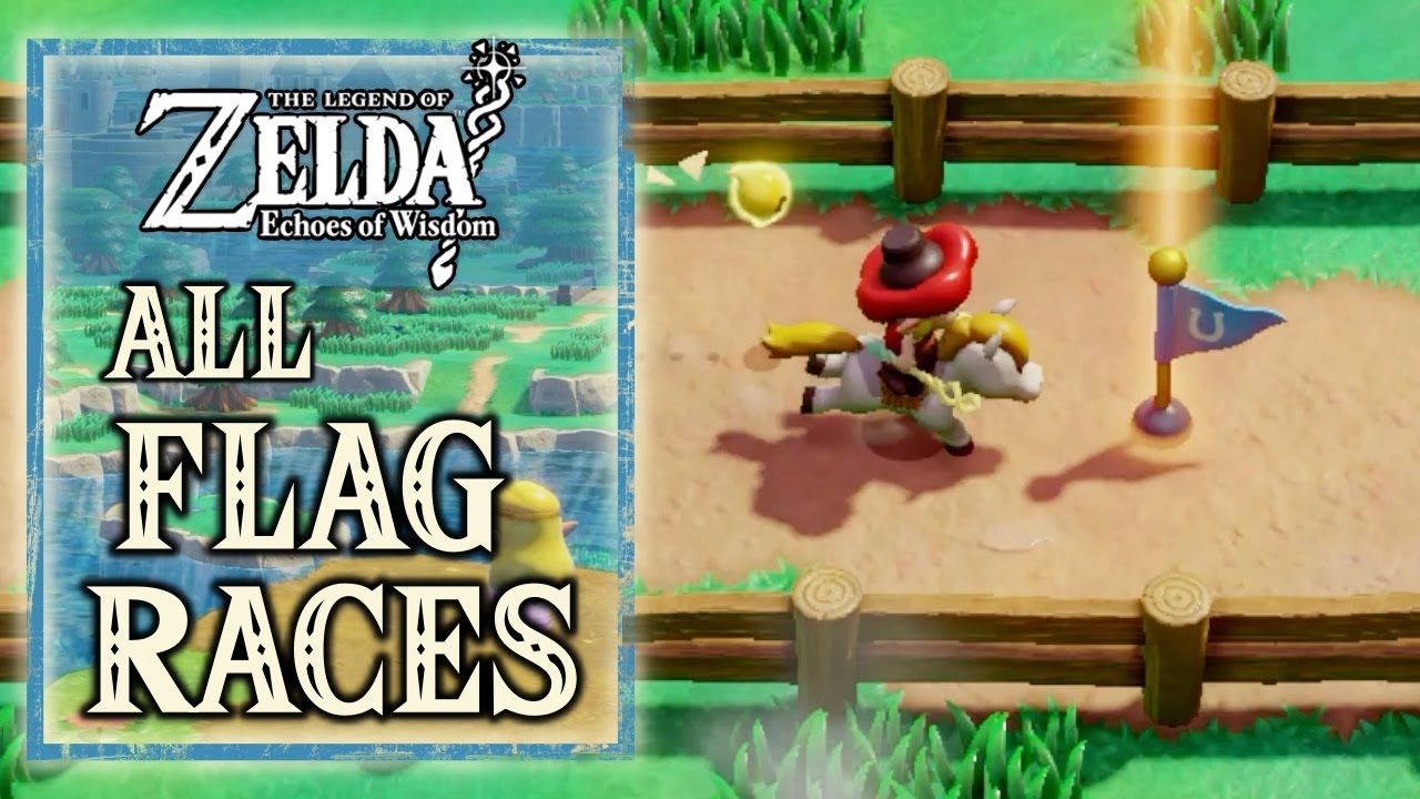 The Legend of Zelda Echoes of Wisdom – All Flag Races - YouTube