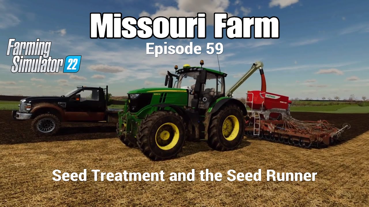 Missouri Farm / Episode 59 Seed Treatment and Seed Runner / Farming ...