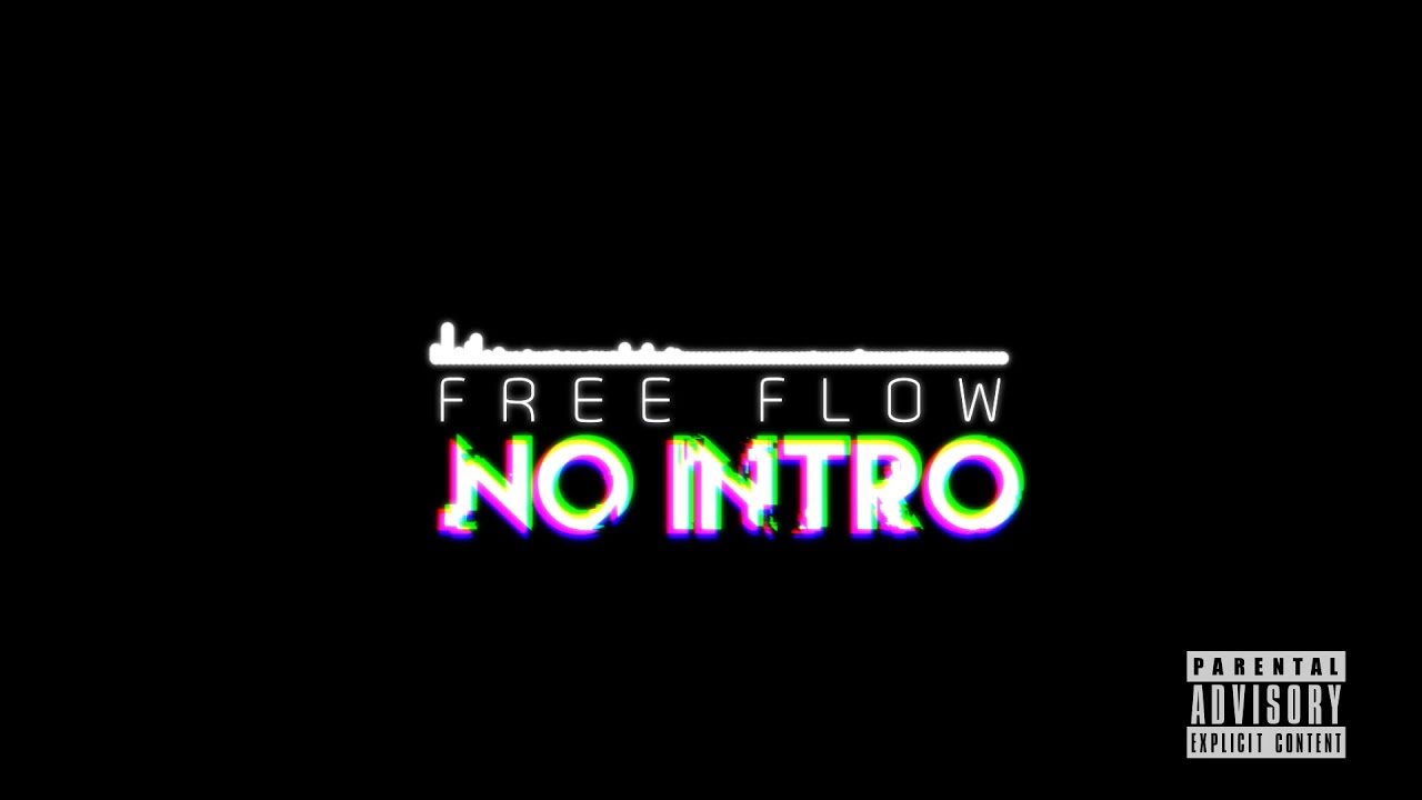 Free Flow - No Intro (Official Audio Visual) - YouTube