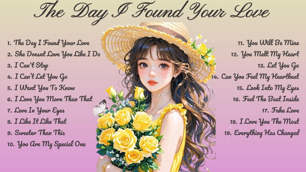 The Day I Found Your Love🌸Songs Playlist🌻 Love Song🍃Official Music ...
