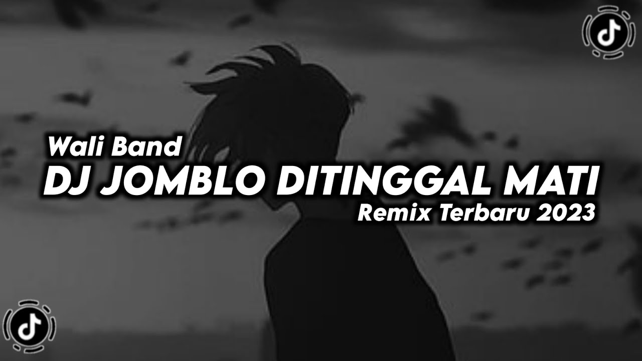 DJ JODI (JOMBLO DITINGGAL MATI) WALI BAND || REMIX TERBARU 2023 - YouTube