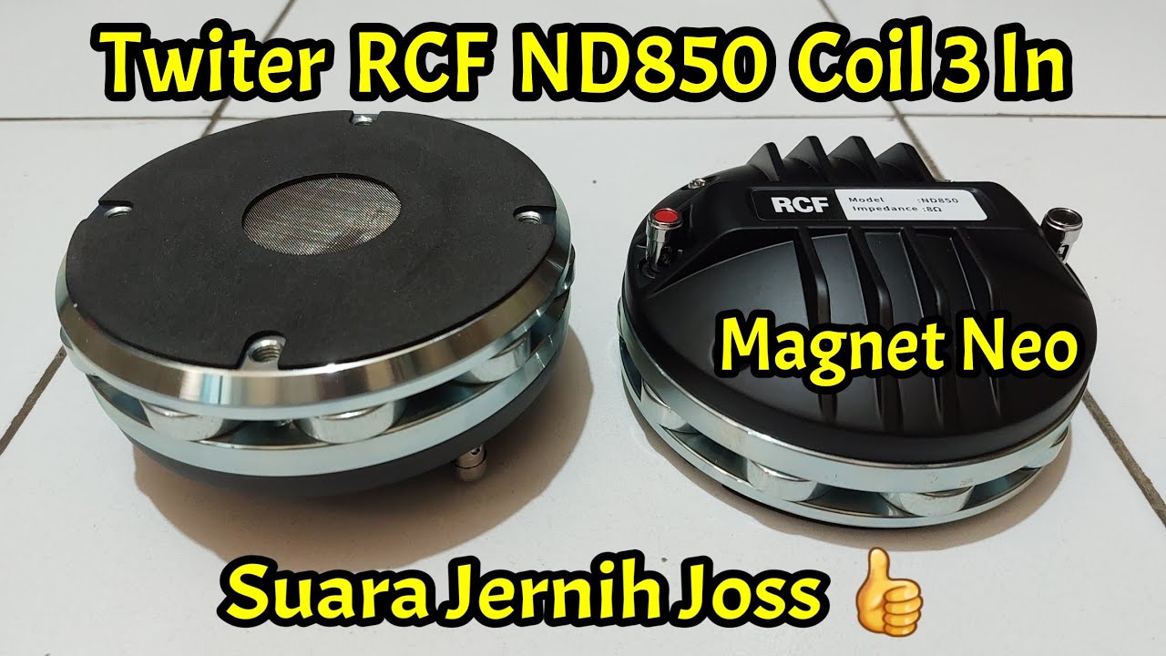 Twiter RCF ND850 Magnet Neodymium Coil 3 In, Suara Renyah & Halus - YouTube