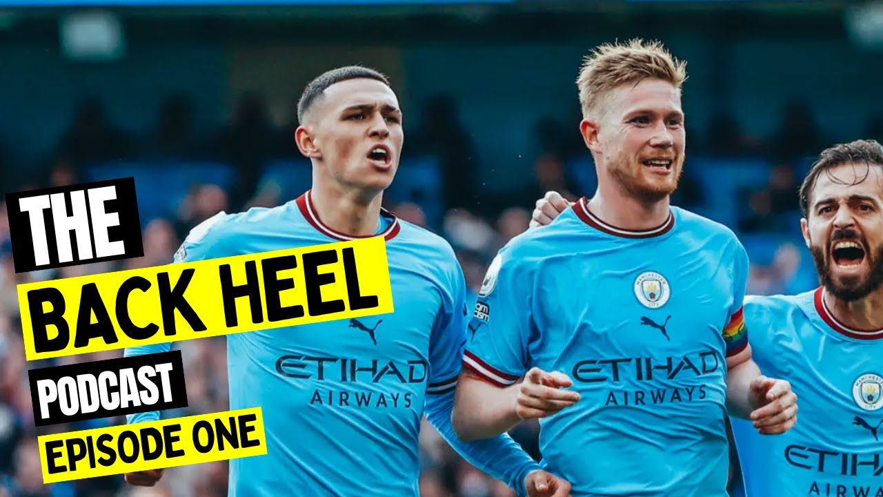 PREMIER LEAGUE PODCAST!! | THE BACK HEEL PODCAST | EPISODE 1 #football ...