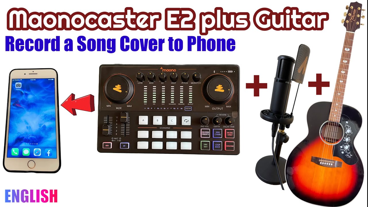 Maonocaster E2 with Guitar to Make or Record a Song Cover to a Phone ...