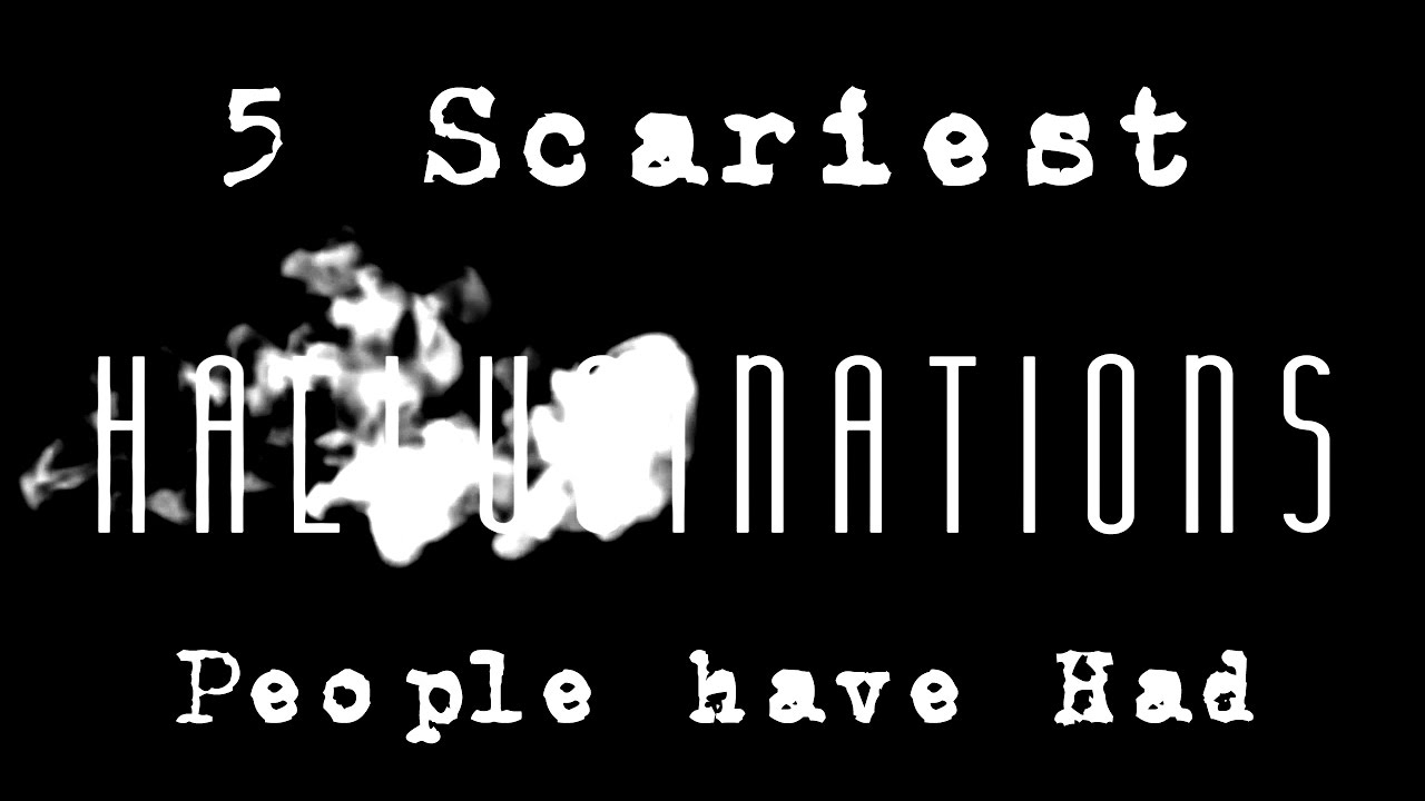 5 Scariest Hallucinations People have Had - YouTube