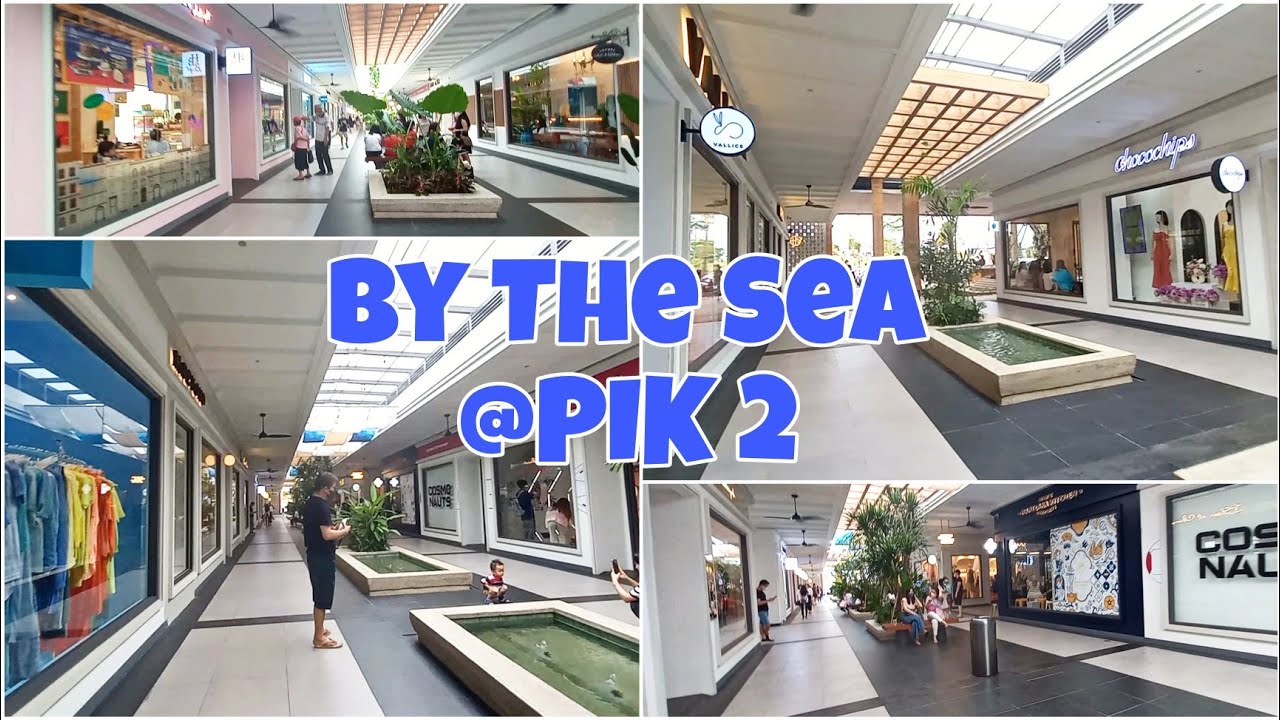 MALL PINGGIR LAUT DI JAKARTA UTARA‼️ BY THE SEA MALL PIK - SEASIDE ...
