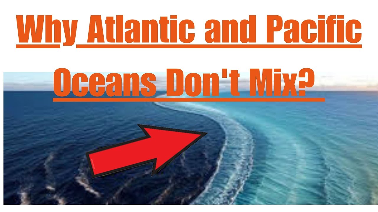 PACIFIC AND ATLANTIC OCEAN I Where two oceans meet, debunked - YouTube