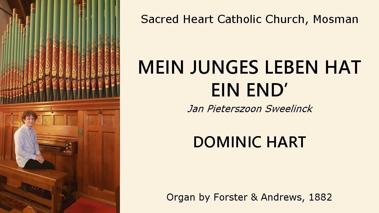 Mein junges Leben hat ein End' (Sweelinck) (Dominic Hart, organ of ...
