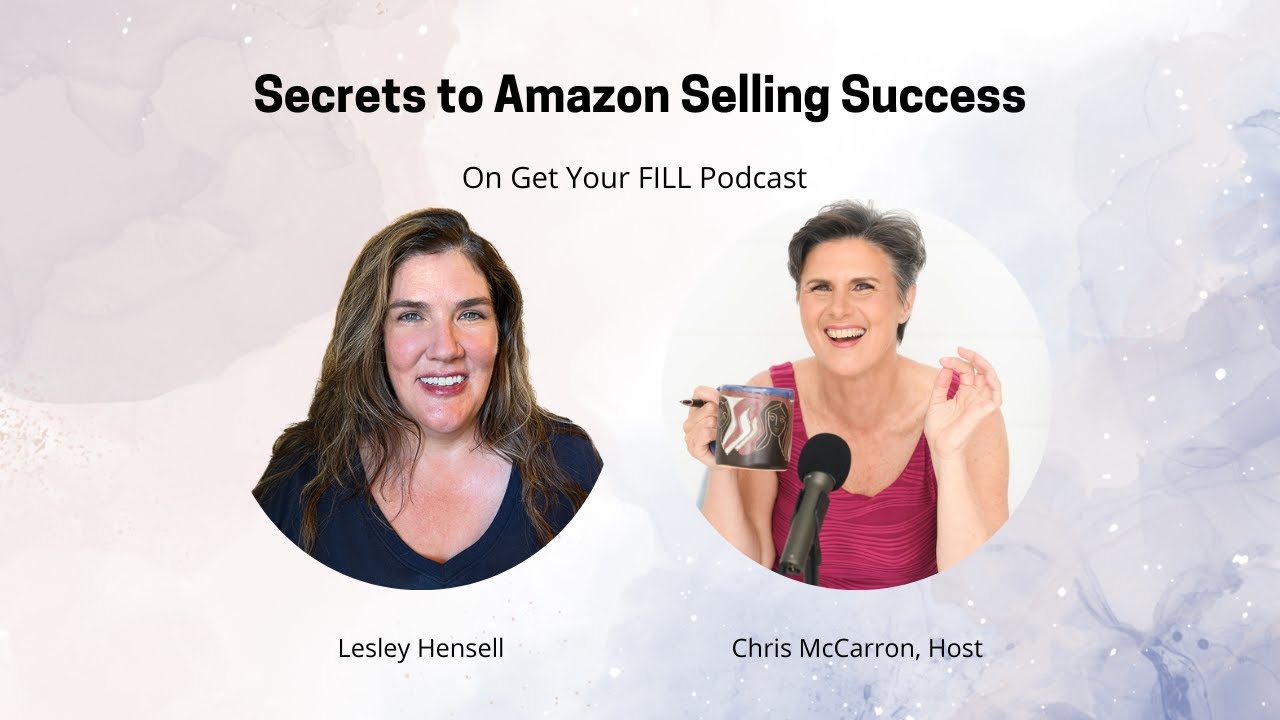 Discover the Secrets to Amazon Selling Success with Lesley Hensell ...