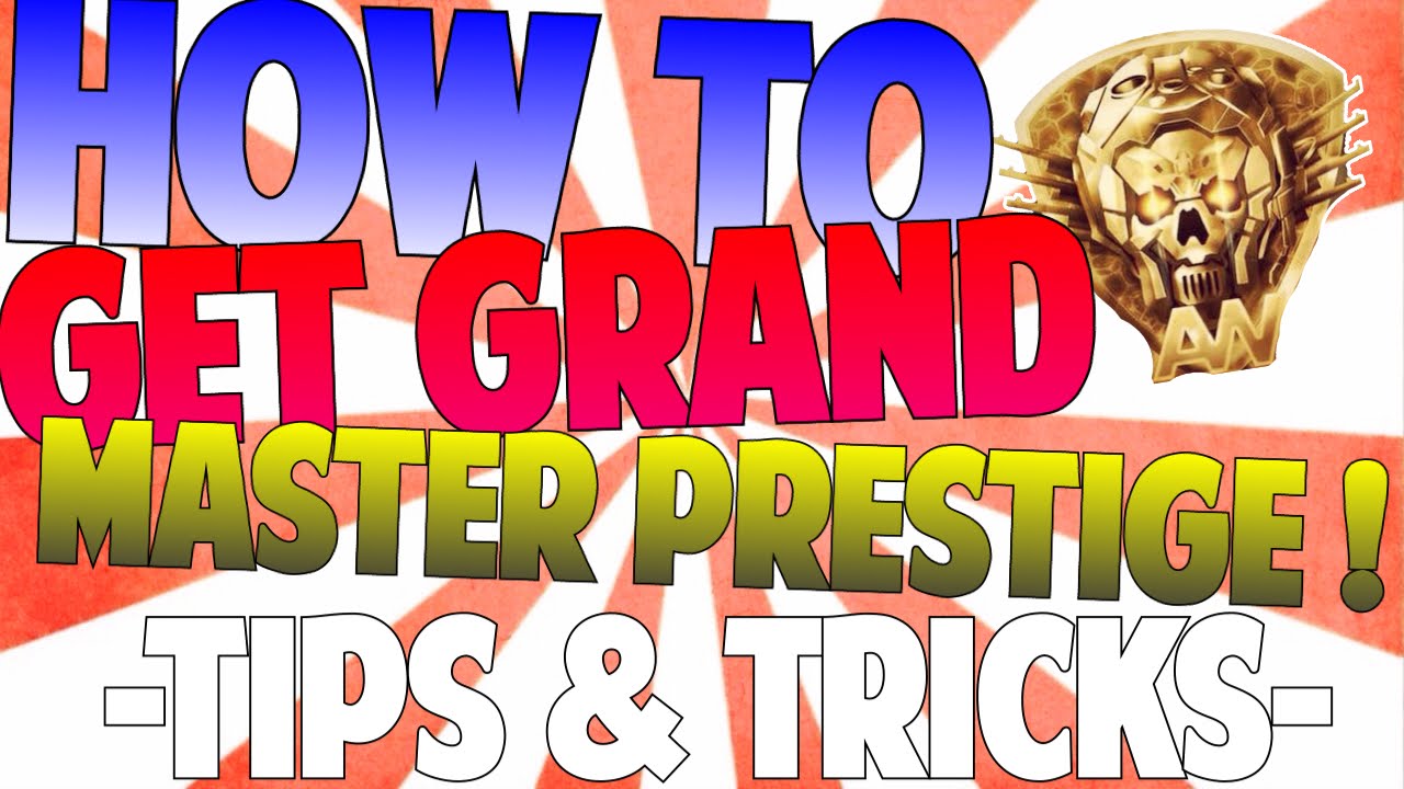 CALL OF DUTY - ADVANCED WARFARE!"HOW TO GET GRAND MASTER PRESTIGE!"TIPS ...