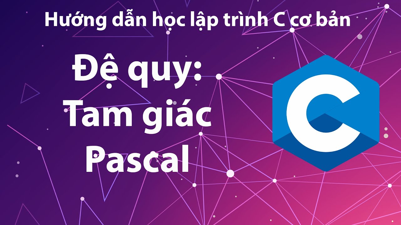 C - Bài tập 3.16: Tam giác Pascal - YouTube