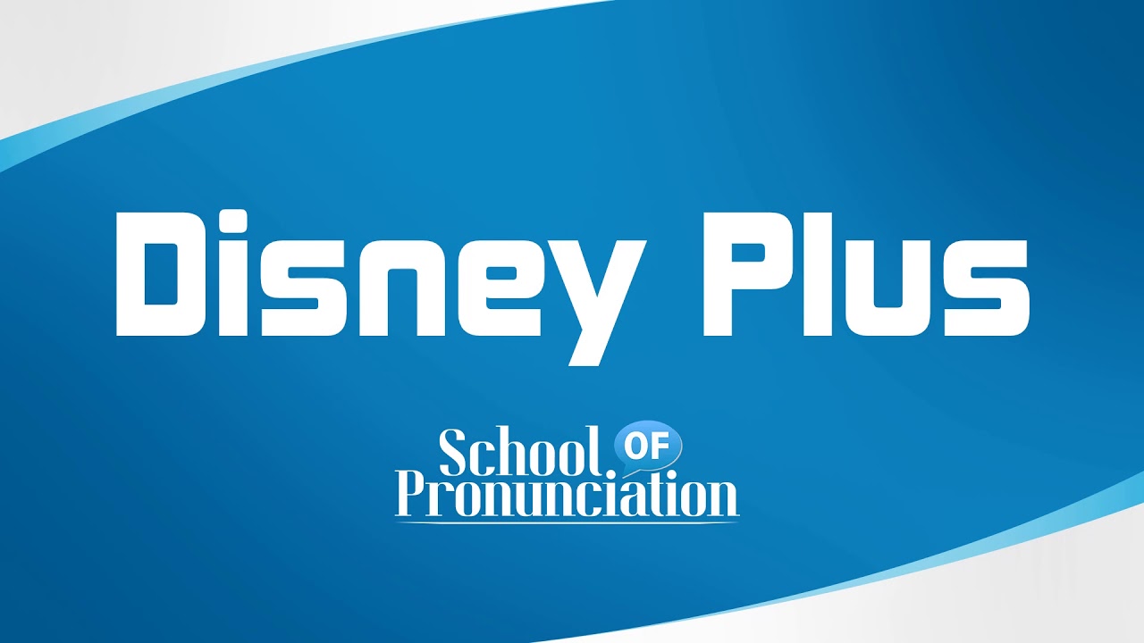 Learn How To Pronounce Disney Plus - YouTube