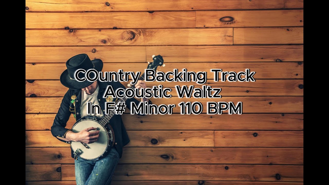 Country Backing Track | Acoustic Waltz In F# Minor | 110 BPM - YouTube