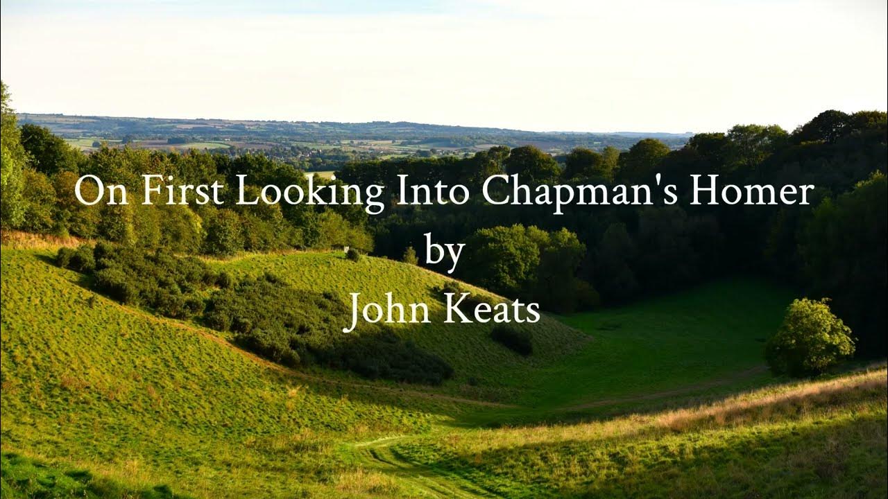 On First Looking Into Chapman's Homer by John Keats - YouTube