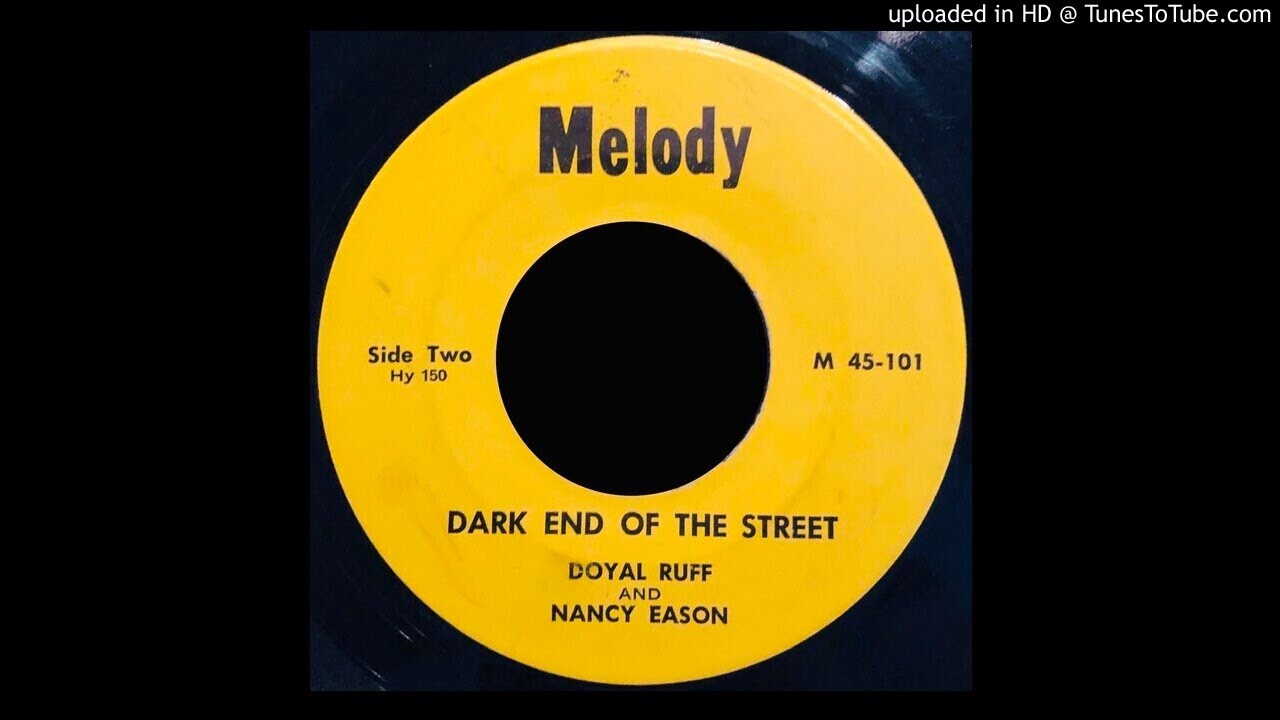 Doyal Ruff & Nancy Eason - Dark End of The Street - Melody 45 - YouTube
