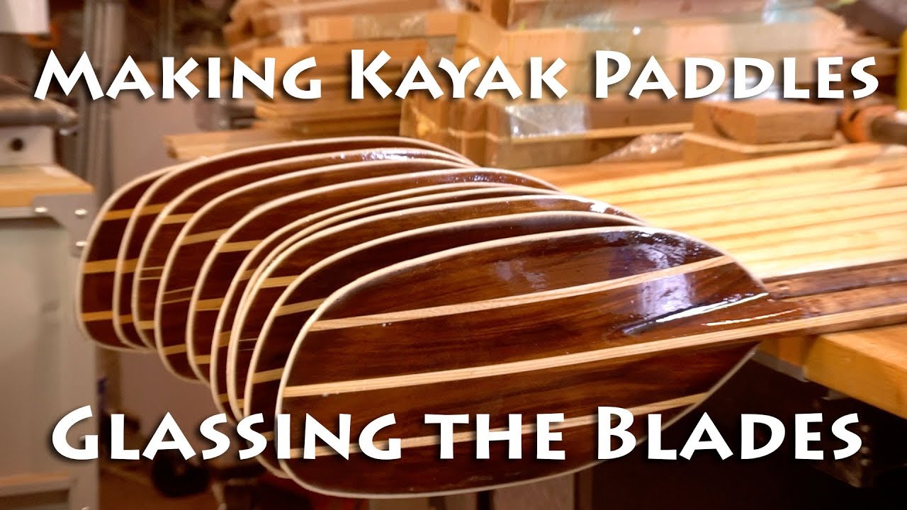 Making Kayak Paddles - Glassing the Blades - E7 - YouTube