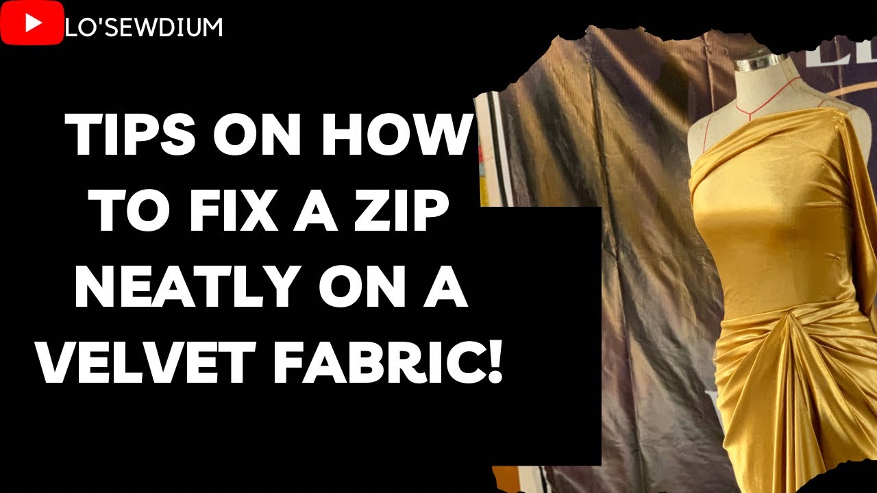 Tips on How to Fix your Zip Neatly on a Velvet Fabric - YouTube