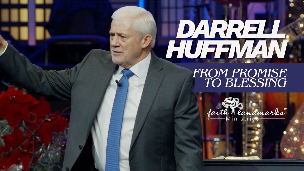 From Promise To Blessing | Pastor Darrell Huffman - YouTube